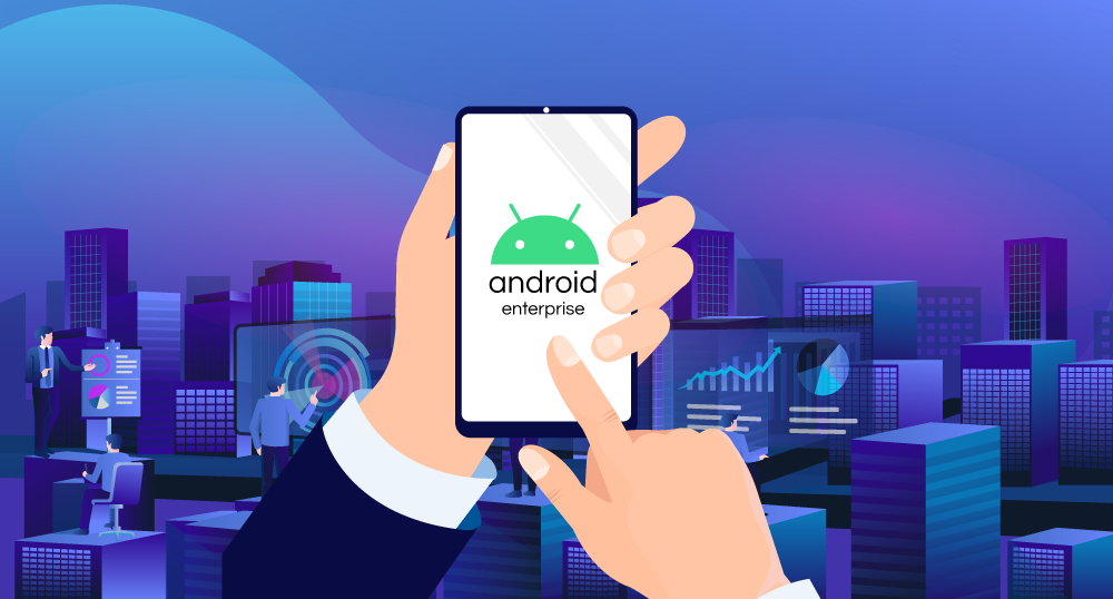 How Does Android Enterprise Work?